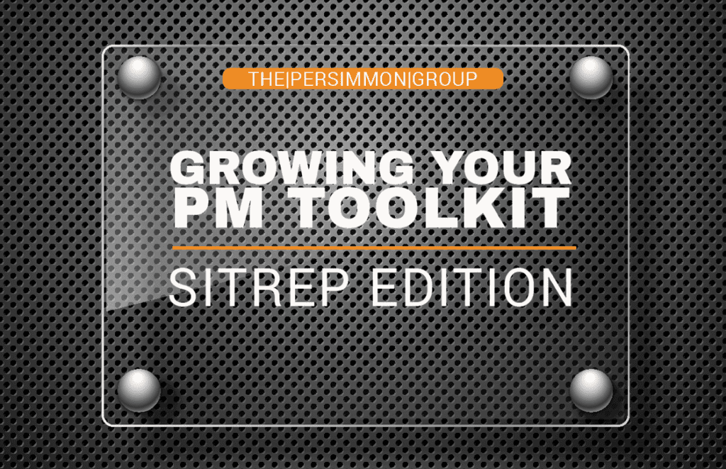Project Management Toolkit: SITREP Edition - The Persimmon Group